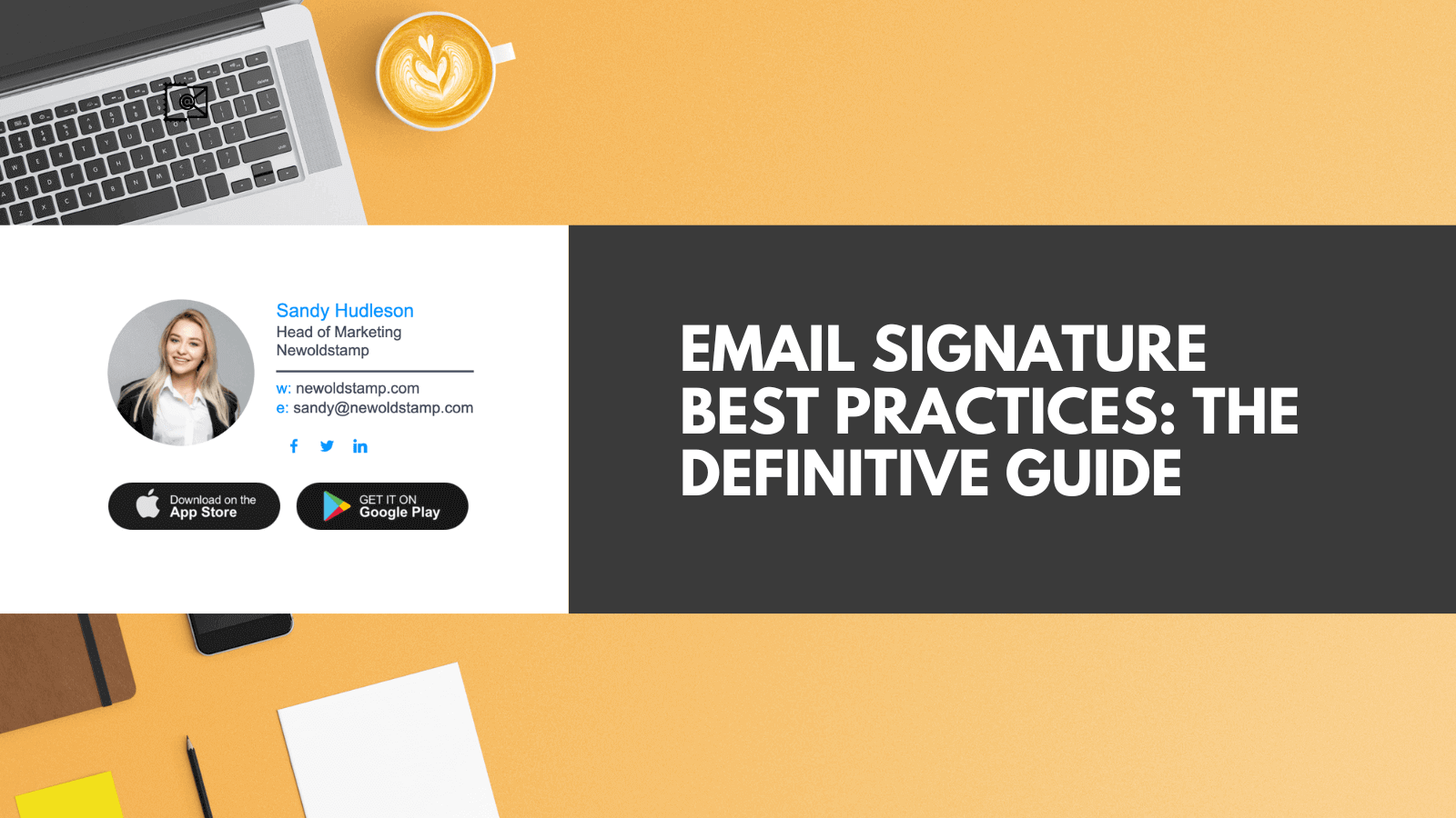 Email Signature Best Practices: The Definitive Guide 2025 - NEWOLDSTAMP