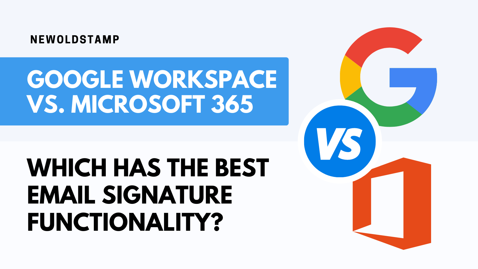 Google Workspace vs. Microsoft 365: Which Has The Best Email Signature ...
