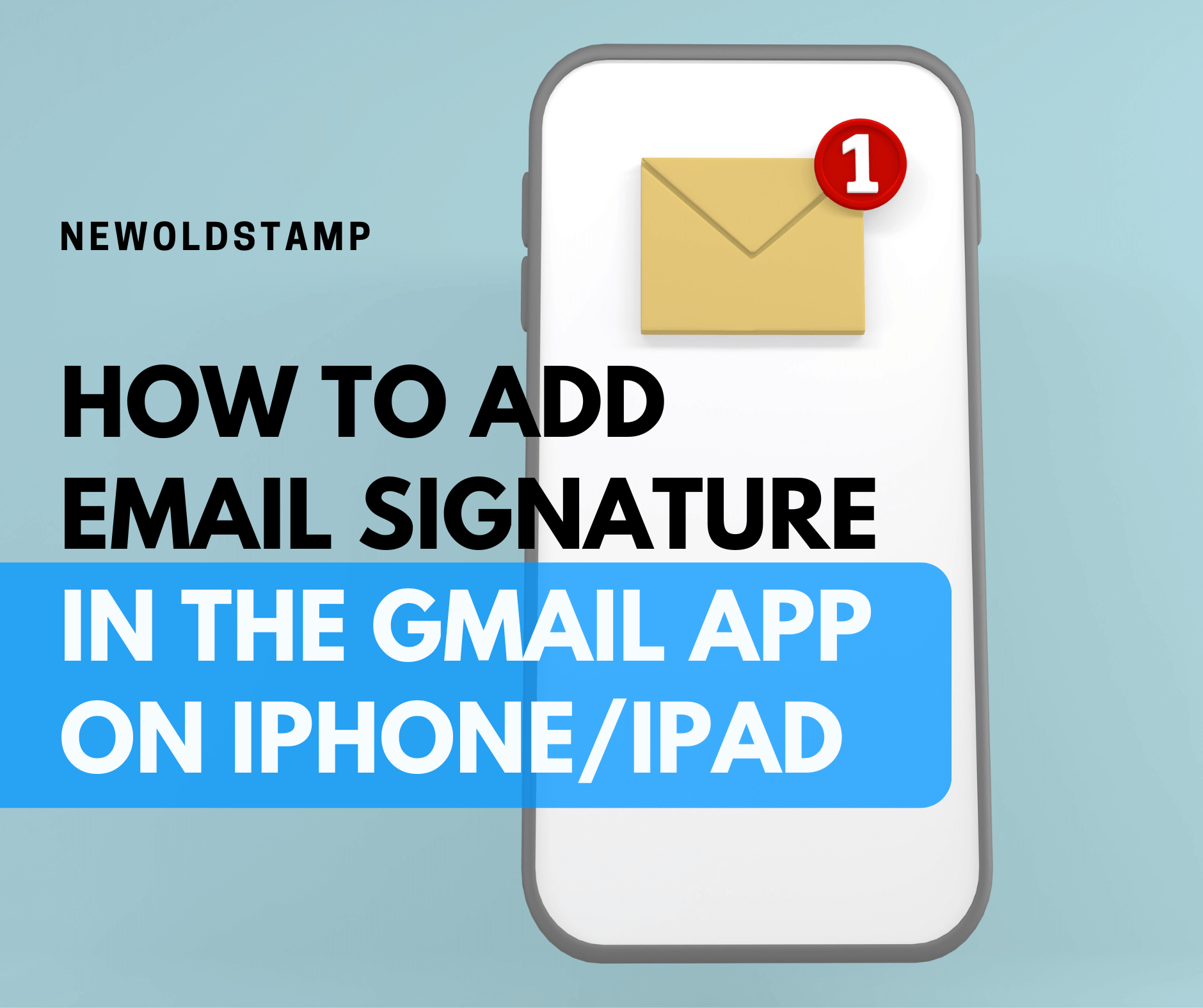 How to Add and Change Email Signature in the Gmail app on iPhone/iPad - NEWOLDSTAMP